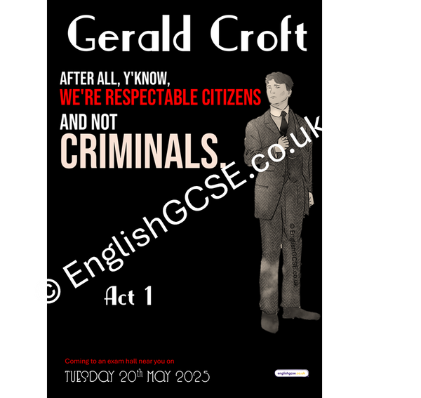 Gerald Croft An Inspector Calls Posters Revision – EnglishGCSE.co.uk