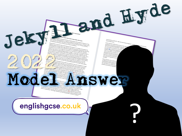 Jekyll and Hyde Model Answer 2022 – EnglishGCSE.co.uk Jekyll and Hyde Model Answer 2022 – EnglishGCSE.co.uk