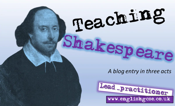 Teaching Shakespeare – EnglishGCSE