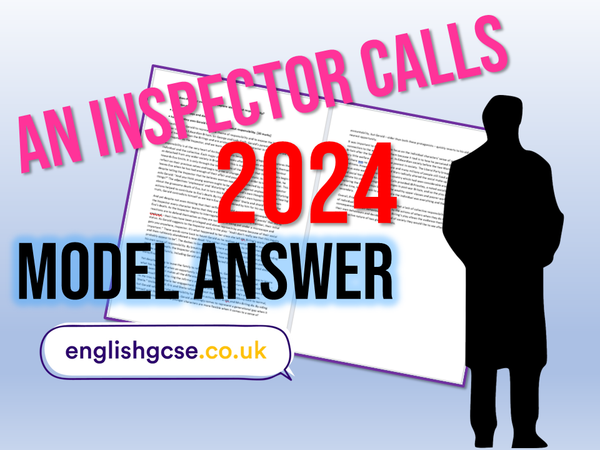 An Inspector Calls Model Answer 2024 – EnglishGCSE.co.uk