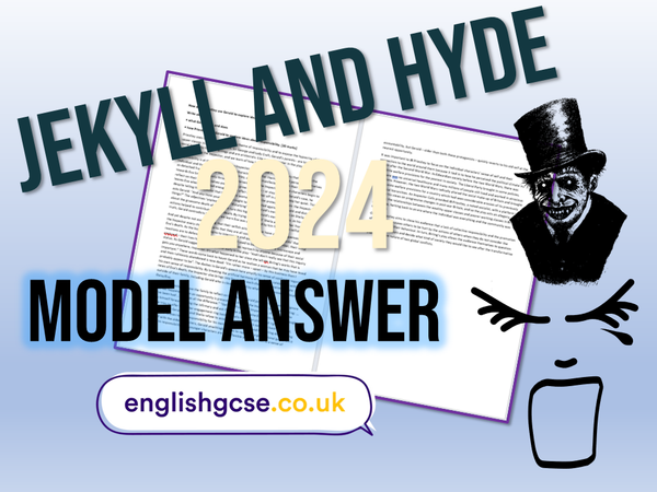 Jekyll and Hyde Model Answer 2024 – EnglishGCSE.co.uk