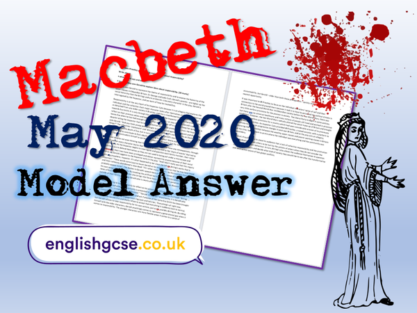 Macbeth 2020 Model Answer – EnglishGCSE.co.uk
