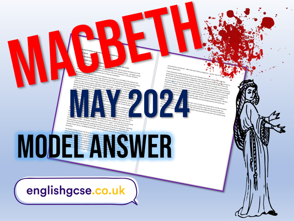 Macbeth Model Answer 2024 – EnglishGCSE.co.uk