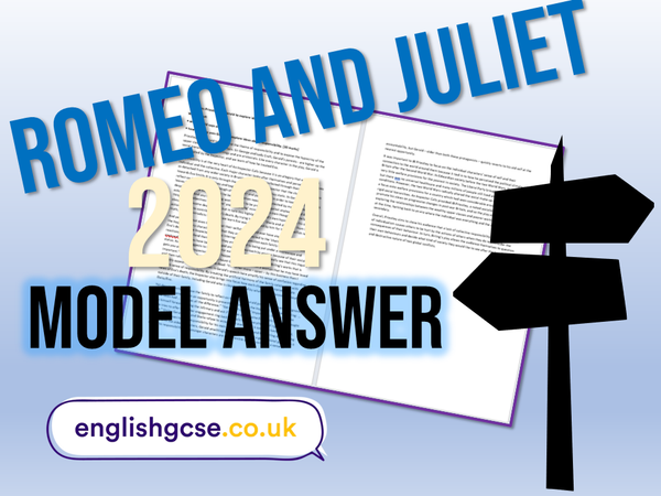 Romeo and Juliet Model Answer 2024 – EnglishGCSE.co.uk