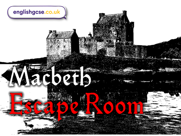 Macbeth Escape Room / Adventure – EnglishGCSE.co.uk