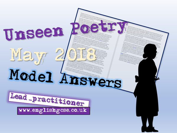 Unseen Poetry May 2018 Model Answer – EnglishGCSE.co.uk